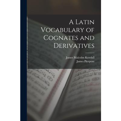 A Latin Vocabulary of Cognates and Derivatives－金石堂