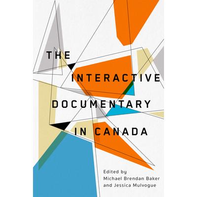 The Interactive Documentary in Canada－金石堂