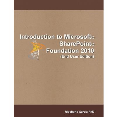 Introduction Microsoft(R) SharePoint(R) Foundation 2010 (End User Edition)－金石堂