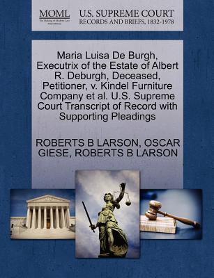 Maria Luisa de Burgh, Executrix of the Estate of Albert R. Deburgh ...
