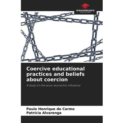 Coercive educational practices and beliefs about coercion－金石堂