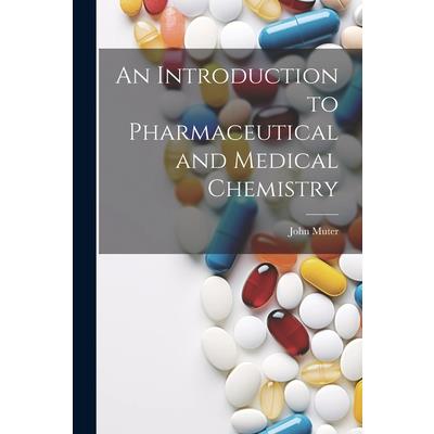 An Introduction to Pharmaceutical and Medical Chemistry－金石堂