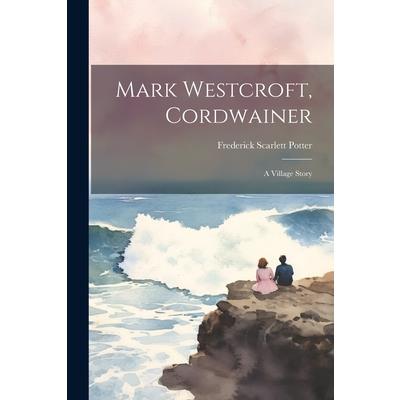 Mark Westcroft, Cordwainer－金石堂