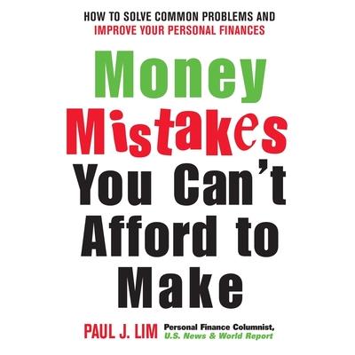 Money Mistakes You Can't Afford to Make: How to Solve Common Problems ...
