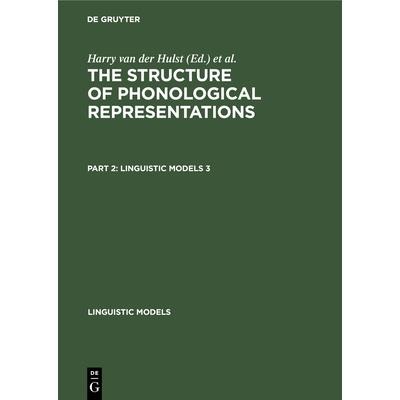 Linguistic Models The Structure of Phonological Representations－金石堂
