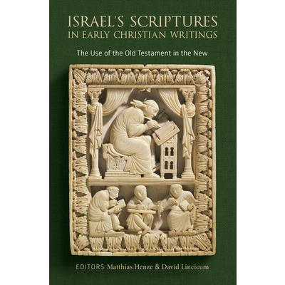 Israel’s Scriptures in Early Christian Writings－金石堂