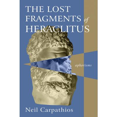 The Lost Fragments of Heraclitus－金石堂