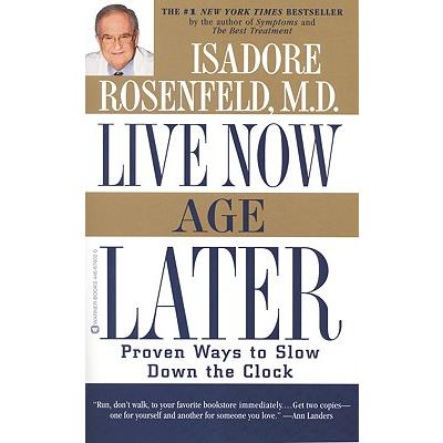 Live Now, Age Later: Proven Ways to Slow Down the Clock－金石堂