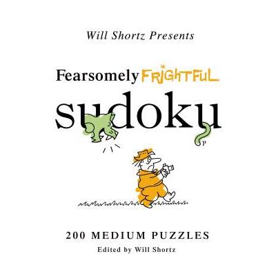 Will Shortz Presents Fearsomely Frightful Sudoku－金石堂