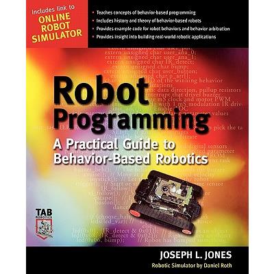 Robot Programming: A Behavior-Based Approach－金石堂