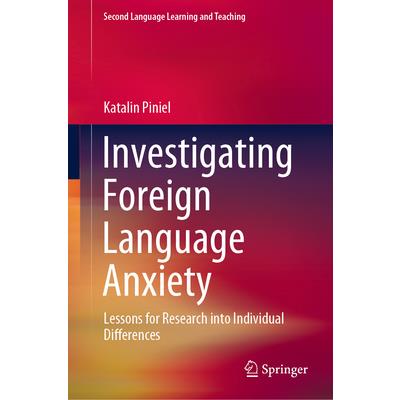 Investigating Foreign Language Anxiety－金石堂