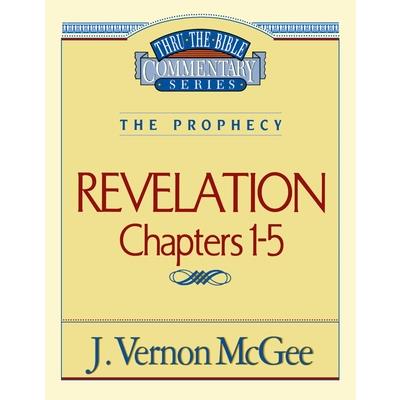 Thru the Bible Vol. 58: The Prophecy (Revelation 1-5)－金石堂