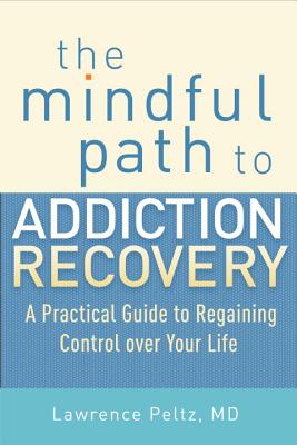 The Mindful Path to Addiction Recovery－金石堂